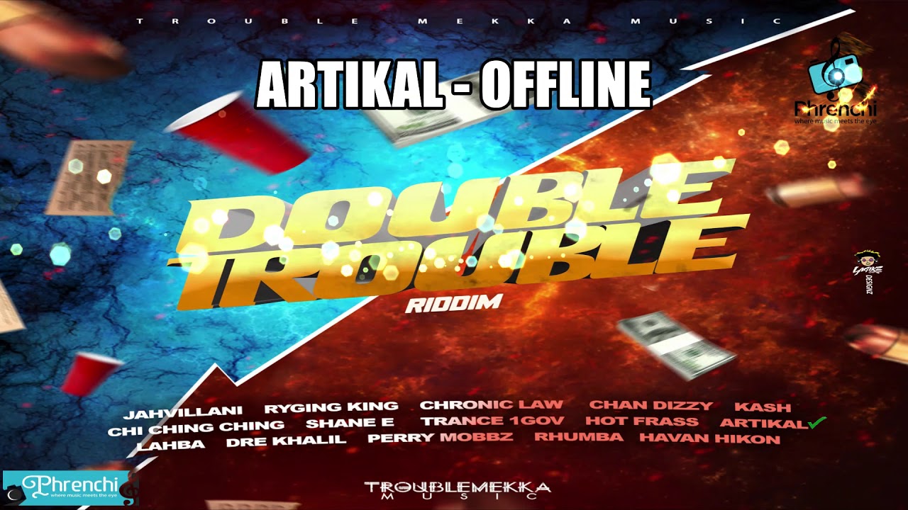 Artikal - Offline (Double Trouble Riddim) *Trouble Mekka Music ...