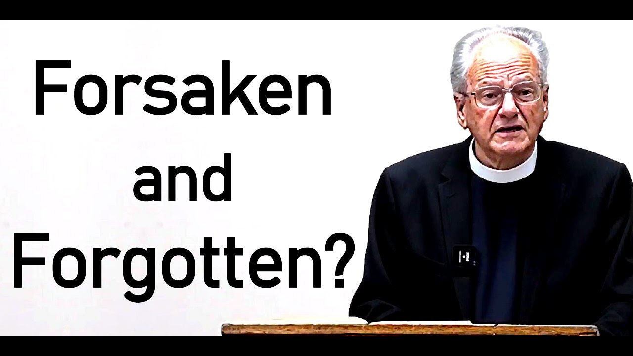 Forsaken and Forgotten? - Reverend William Macleod Sermon - YouTube