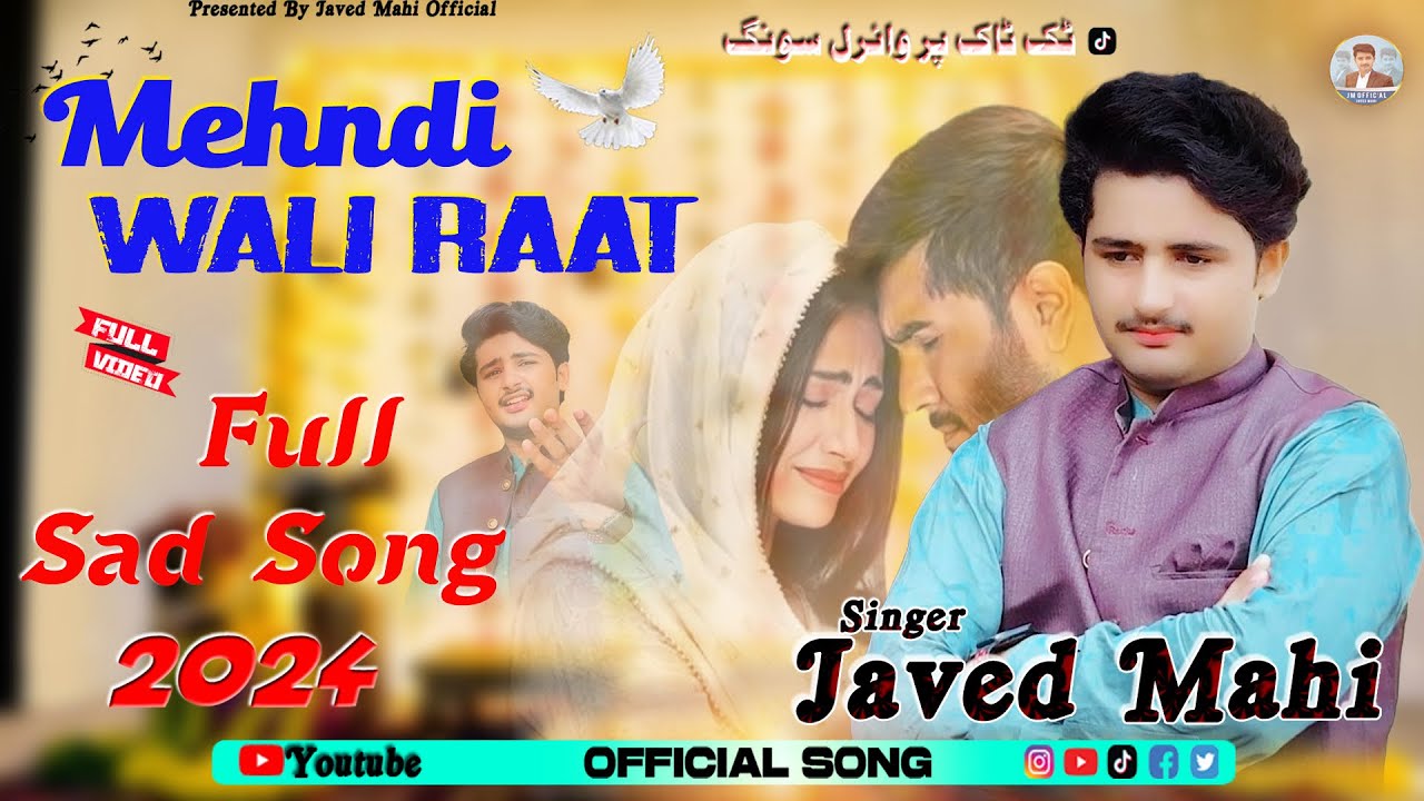 MEHNDI_WALI_ RAAT | JAVED MAHI | NEW SAD SONG OFFICIAL MUSIC VIDEO 2024 - YouTube