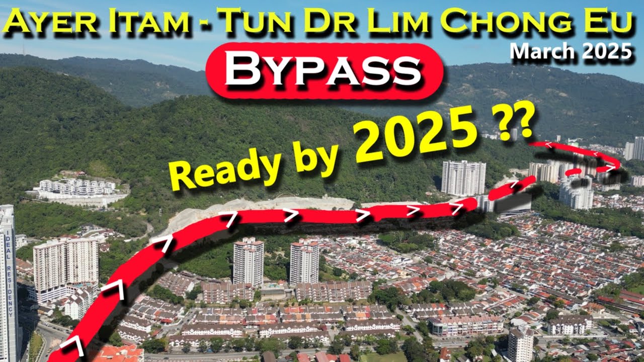 Bypass Ayer Itam - Tun Dr Lim Chong Eu expressway - Can be completed by ...