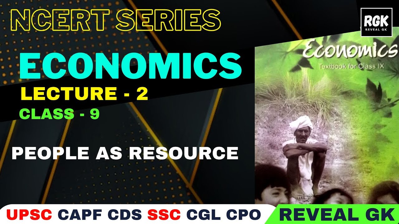 NCERT Economics Class 9 Chapter 2 "People as Resource" | Lecture 2 | By ...