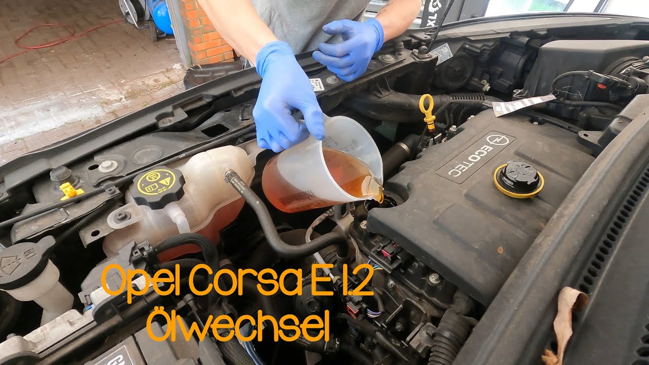 Opel Corsa E 1.2 Ölwechsel - YouTube