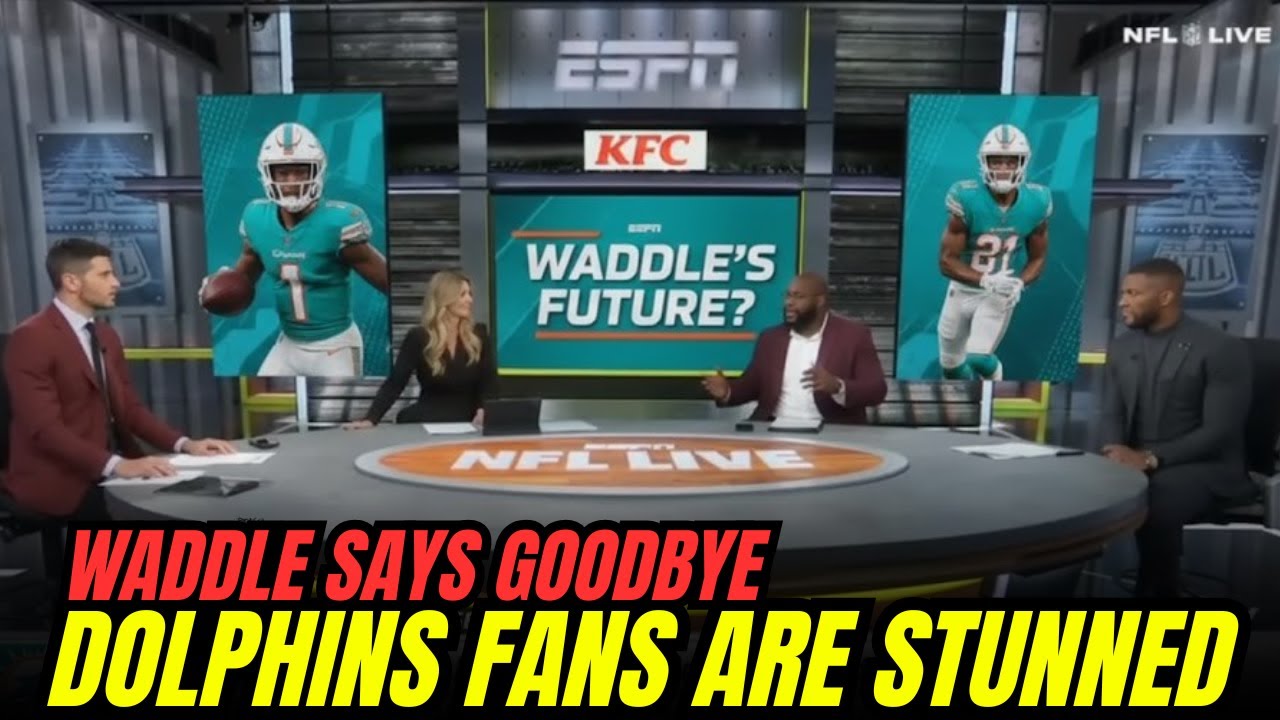 ESPN CONFIRMS: JAYLEN WADDLE leaves the Dolphins in NFL stunner ...