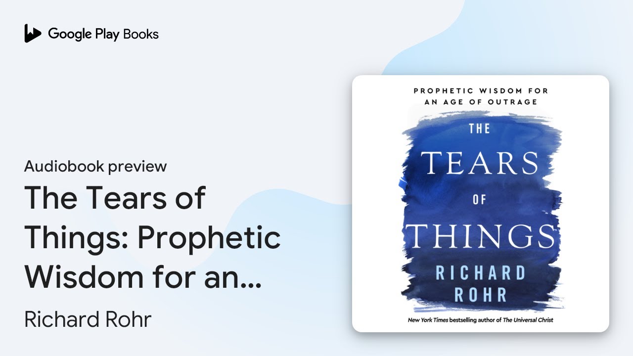 The Tears of Things: Prophetic Wisdom for an… by Richard Rohr ...
