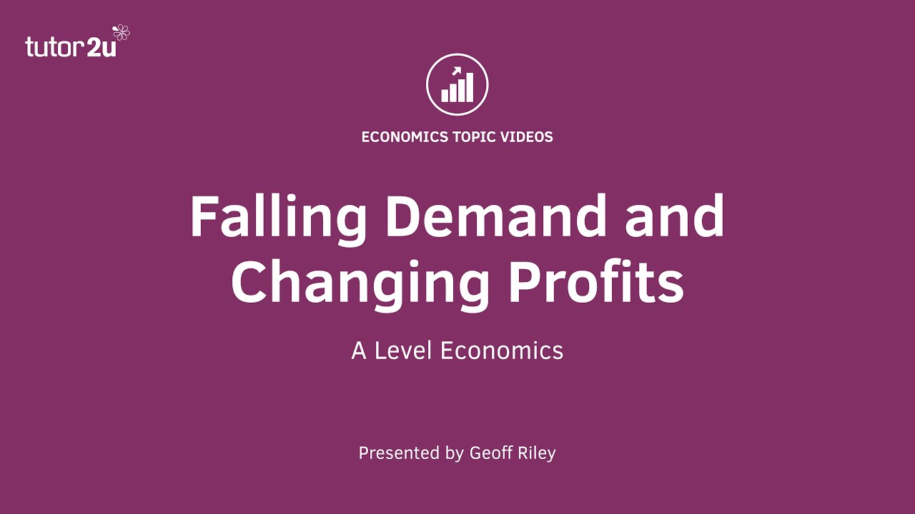 Falling Demand and Changing Profits I A Level and IB Economics - YouTube