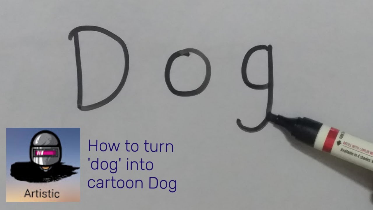 Very Easy ! How to turn word 'DOG' into Cartoon Dog l Artistic - YouTube