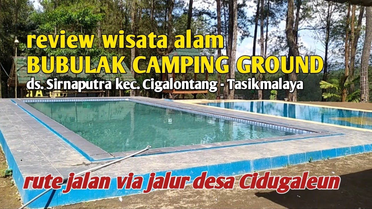 review wisata alam BUBULAK CAMPING GROUND Cigalontang dan rute ...