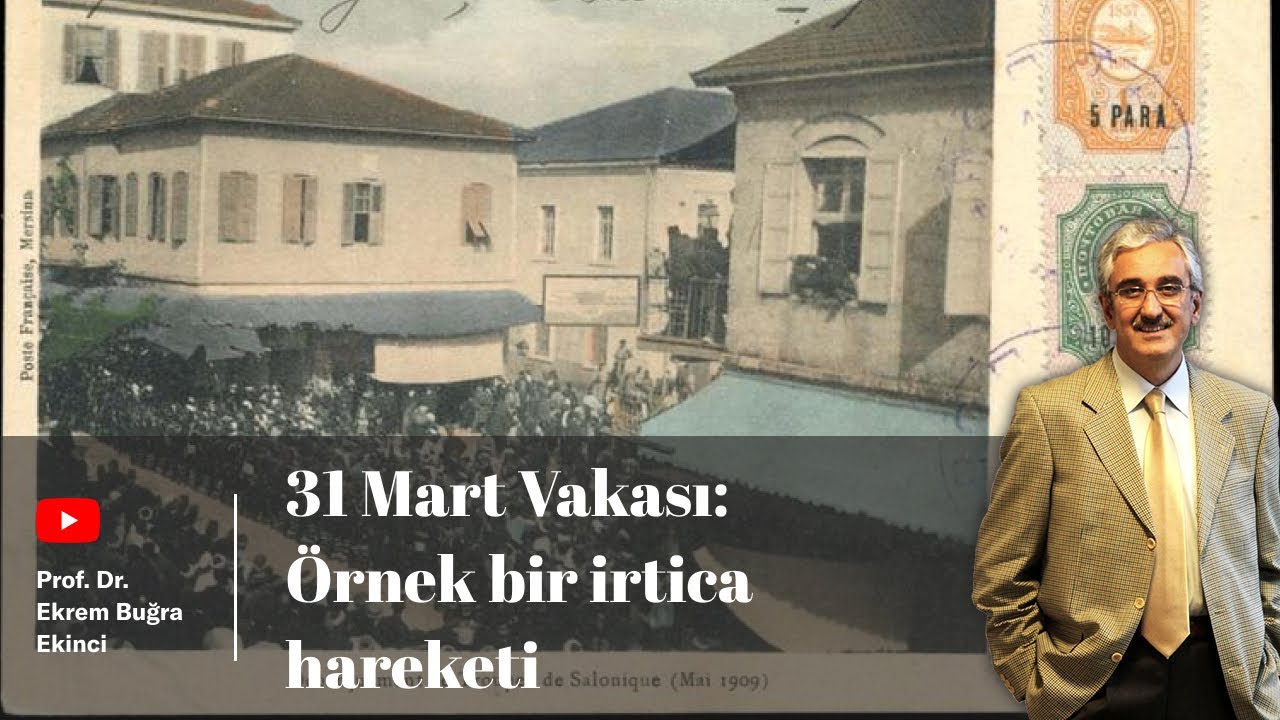 31 Mart Vakası: Örnek bir irtica hareketi - YouTube