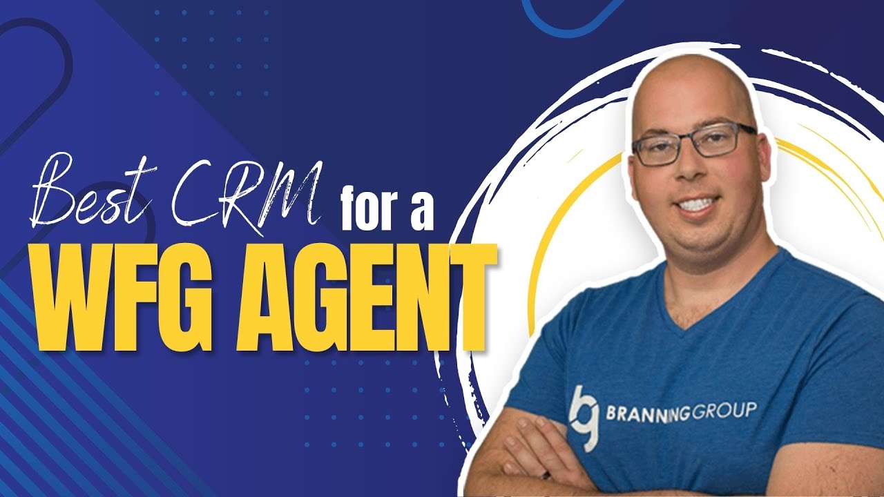 Best CRM For WFG (World Financial Group) Agents - YouTube