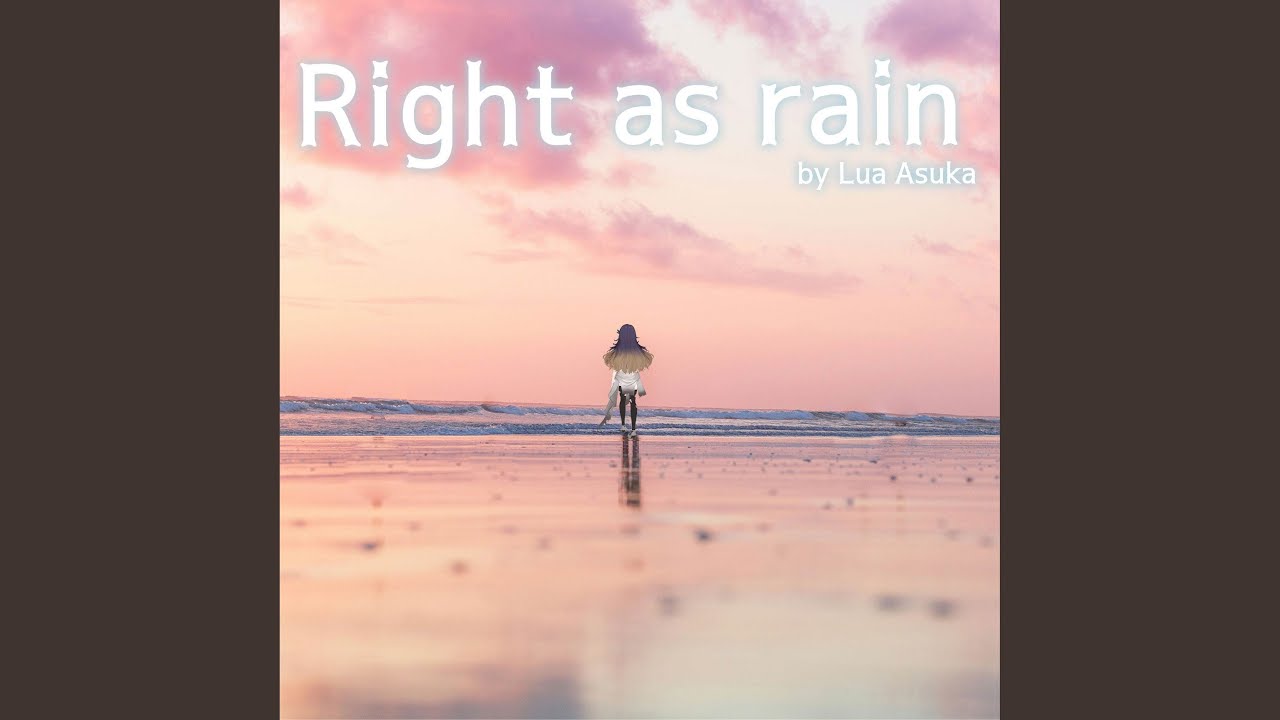 Right as rain - YouTube