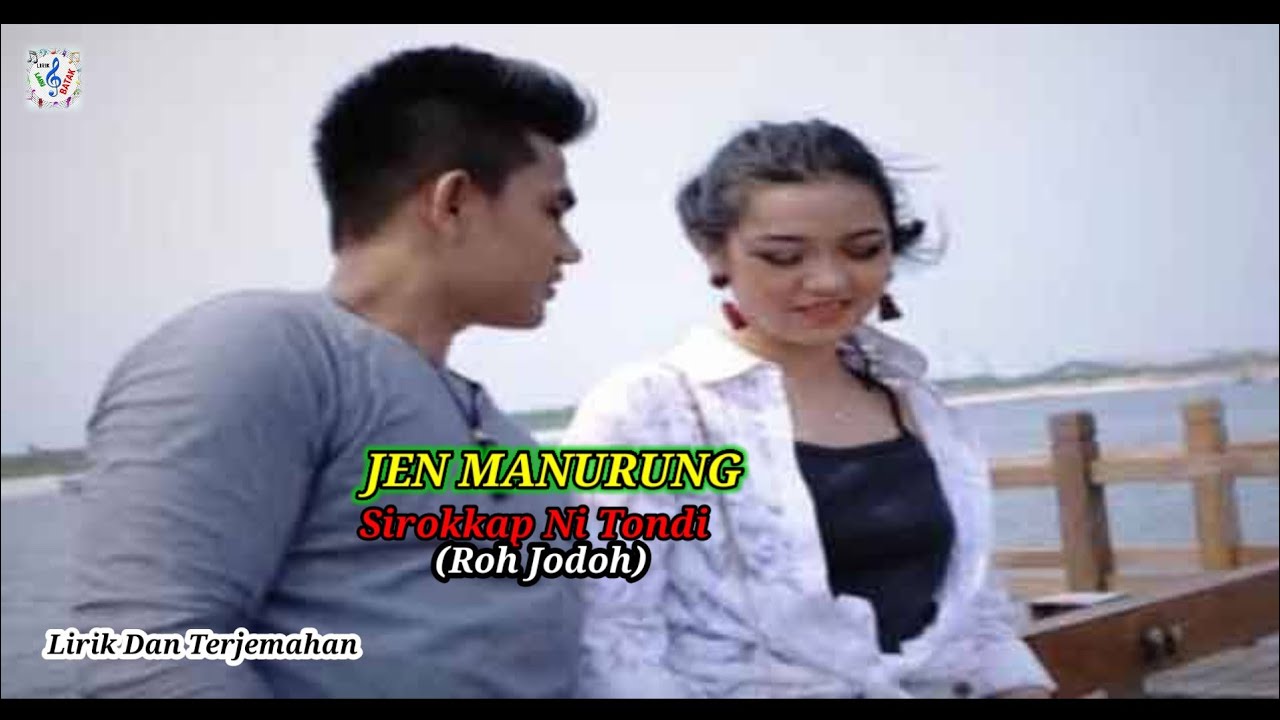 Jen Manurung - SIROKKAP NI TONDI (Official Video Lrycs Dan Terjemahan ...