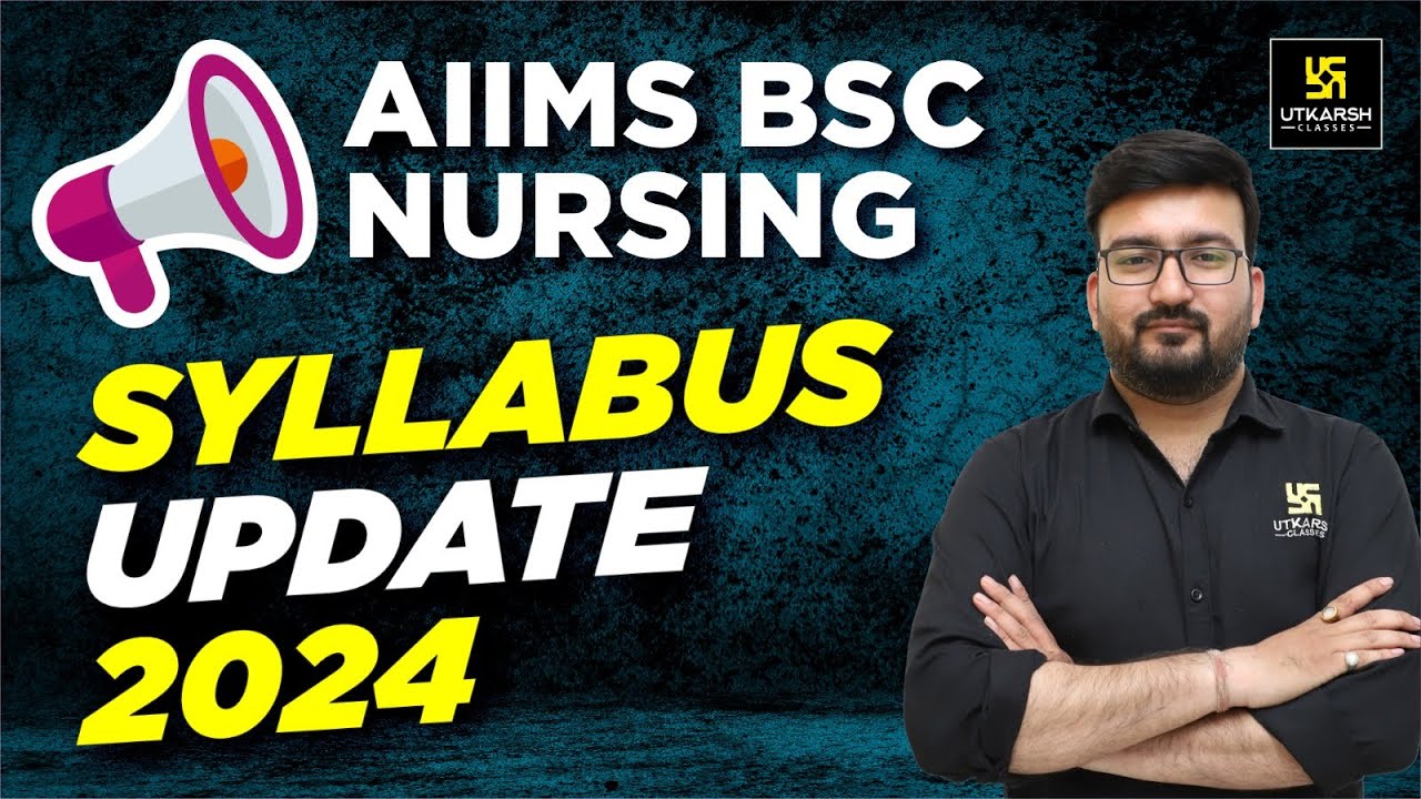 AIIMS BSC Nursing Syllabus Update | AIIMS BSC Nursing Syllabus 2024 ...