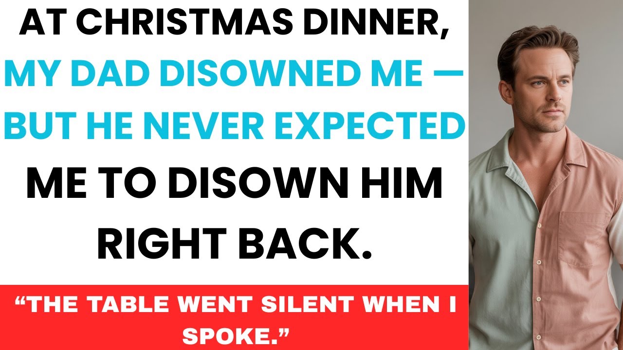 "At Christmas Dinner, My Dad Disowned Me — But He Never Expected Me to ...