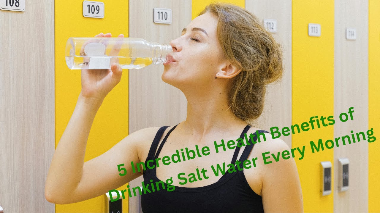 5 Incredible Health Benefits of Drinking Salt Water Every Morning - YouTube