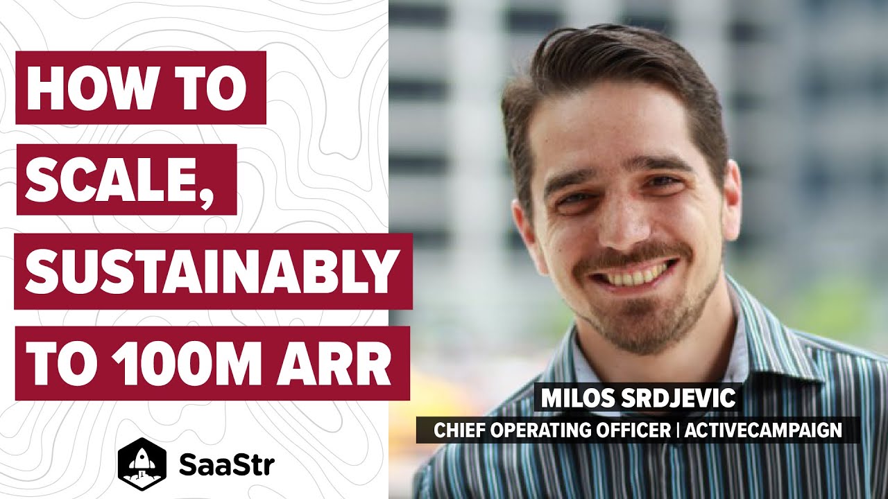 How to Exceed $100M ARR: Lessons to Scale with Sustainability | ActiveCampaign COO Milos ...