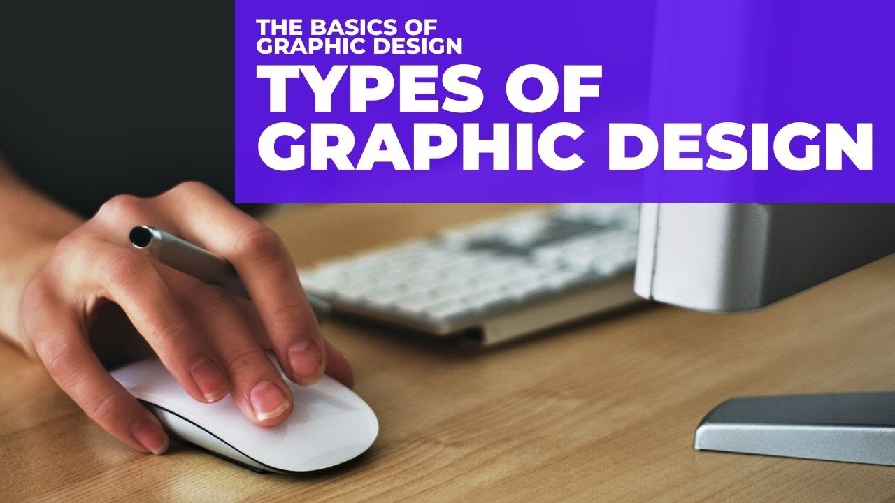 Types of graphic design (the basics of GRAPHIC DESIGN) - YouTube