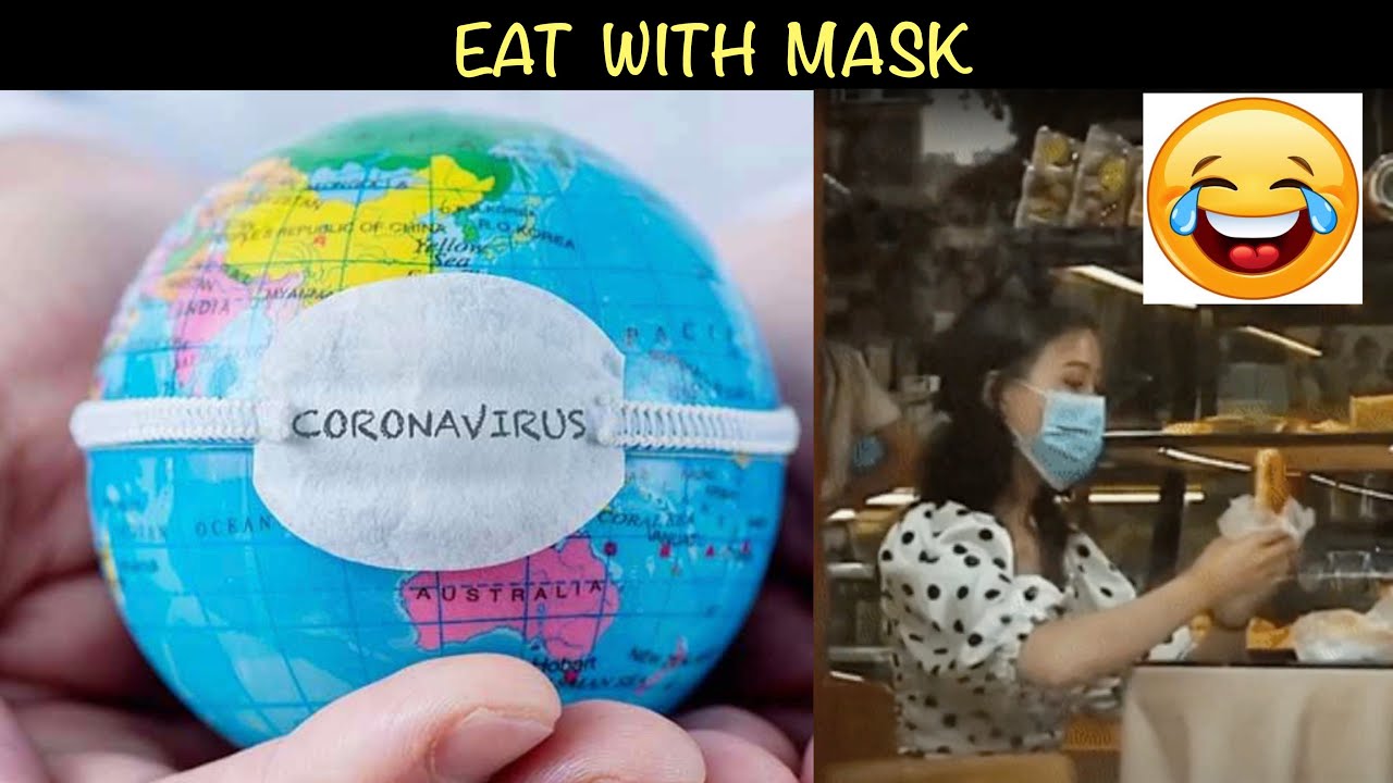 EATING WITH MASK | WHAT AN IDEA - YouTube