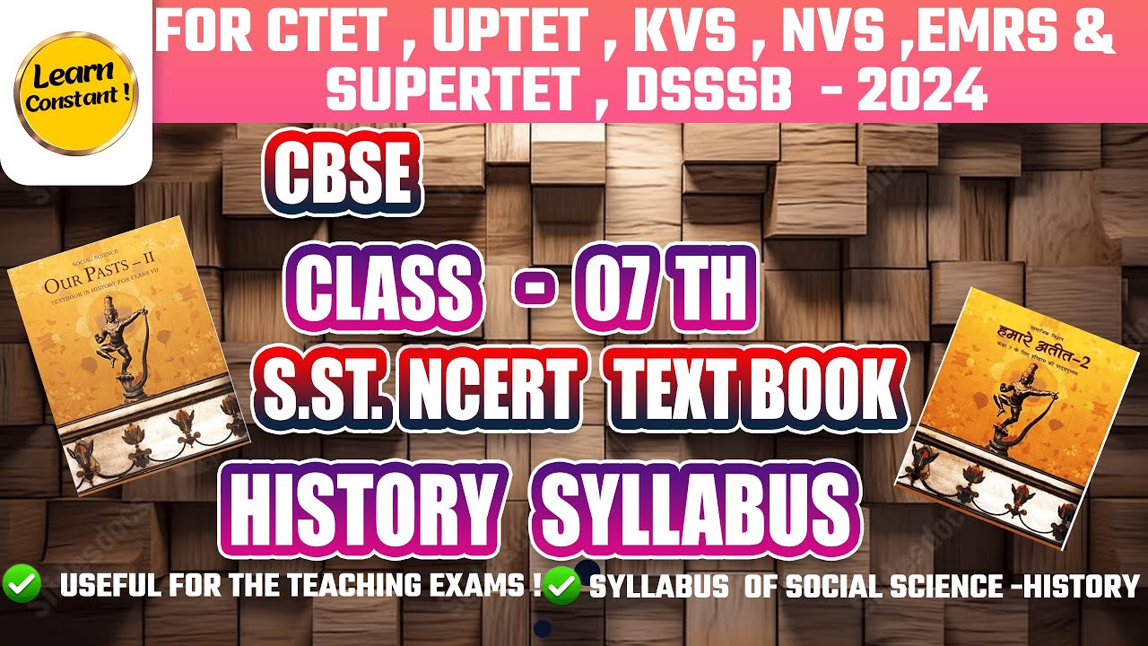 CBSE CLASS 7TH||S.ST.NCERT||HISTORY||SYLLABUS ||FOR CTET/KVS/UPTET/NVS ...