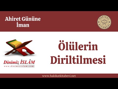 Ölülerin diriltilmesi | Ahiret günü