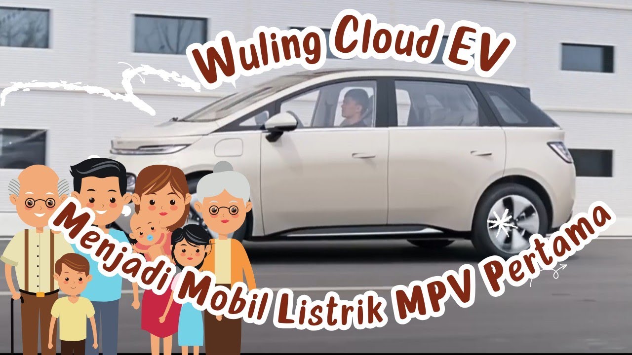 Penampakan Wuling Cloud EV, Mobil Listrik MPV pertama di Tahun 2024 ...