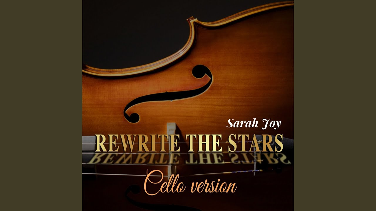 Rewrite the Stars (Cello Version) - YouTube