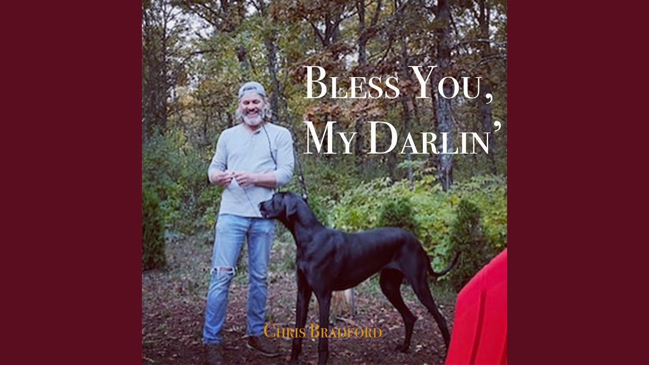 Chris Bradford - Bless You, My Darlin' Chords - Chordify