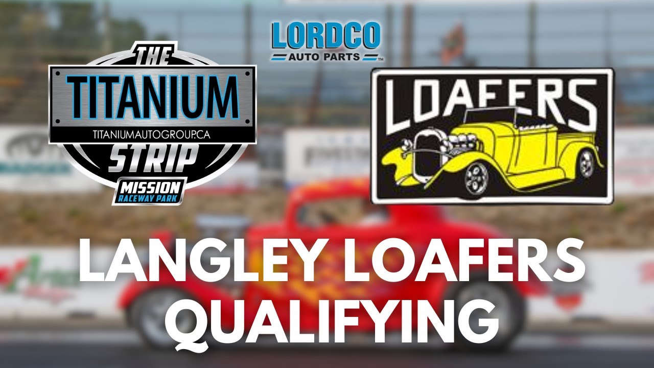 The Langley Loafers BC Old Time Drags - Qualifying - Mission Raceway ...