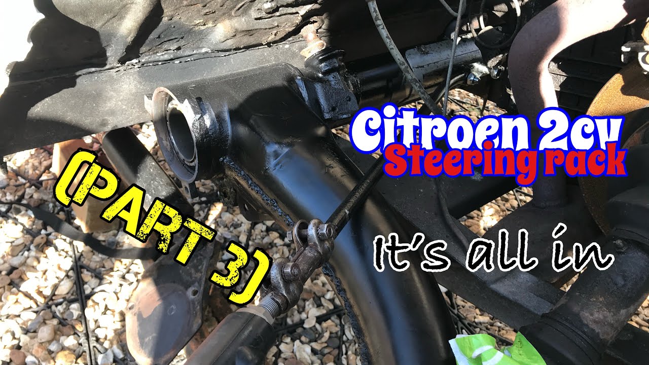 Citroen 2cv steering Rack (part 3) - YouTube