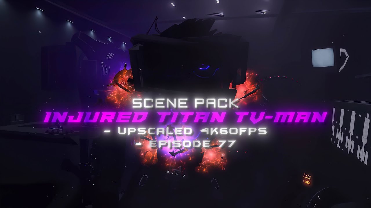 Injured Titan Tv-Man Scene Pack 4K 60FPS | Episode 77 - YouTube