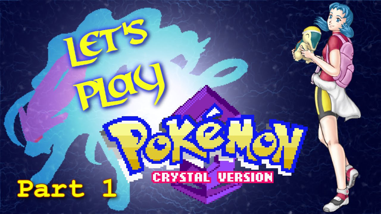 Let's Play Pokémon Crystal PT1 - Kris Who? - YouTube