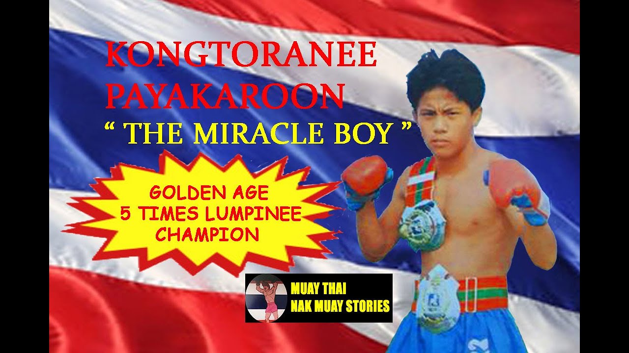 MUAY THAI - KONGTORANEE PAYAKAROON - THE MIRACLE BOY - YouTube