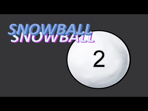 Snowball 2 - YouTube