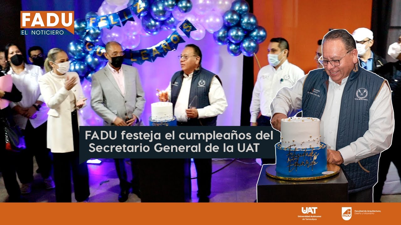 FADU festeja el cumpleaños del Secretario General de la UAT - YouTube