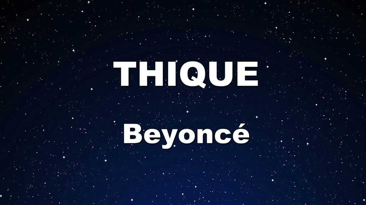 Karaoke♬ THIQUE - Beyoncé 【No Guide Melody】 Instrumental - YouTube