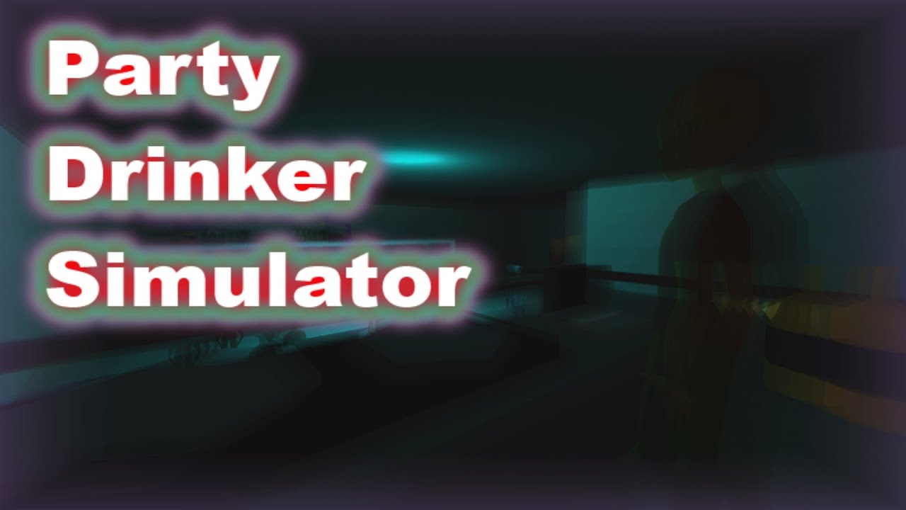Party Drinker Simulator | Passing Out (Gameplay / Commentary) - YouTube