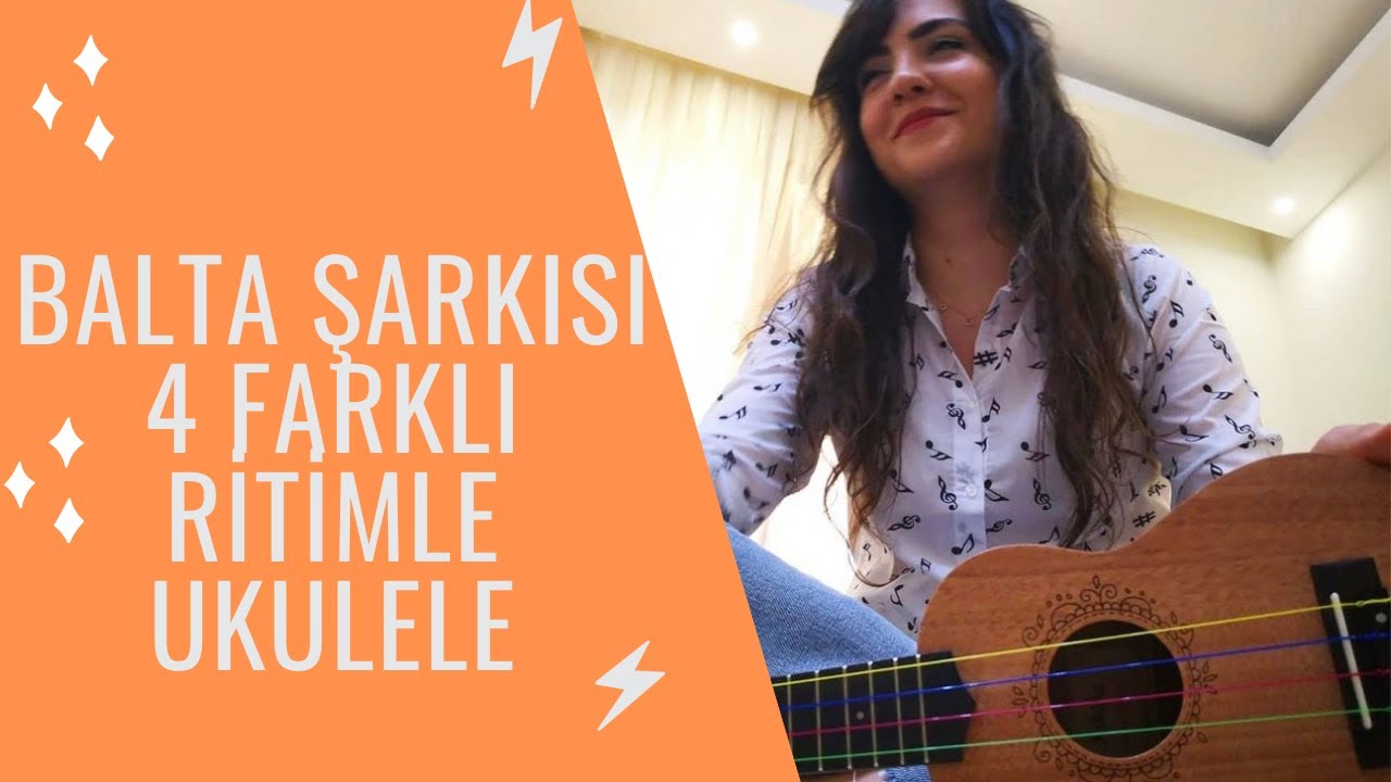BALTA Onur Erol Çocuk Şarkısı 4 Farklı Ritimle Ukulele'de Çalınışı ...