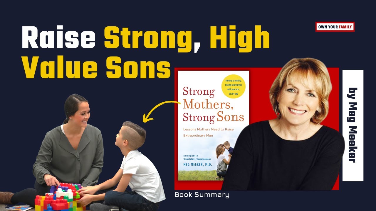 Strong Mothers, Strong Sons: Lessons Mothers Need to Raise ...