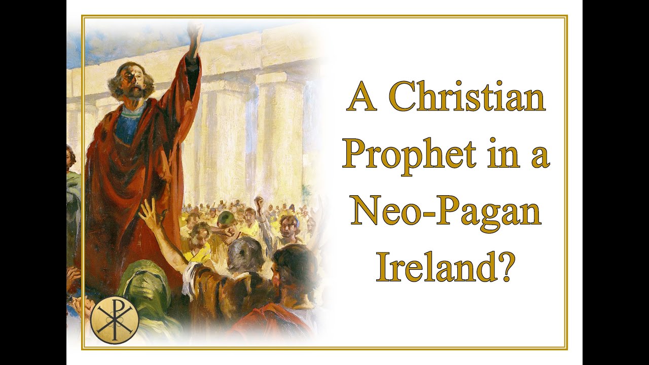 A Christian Prophet in a Neo Pagan Ireland? - YouTube
