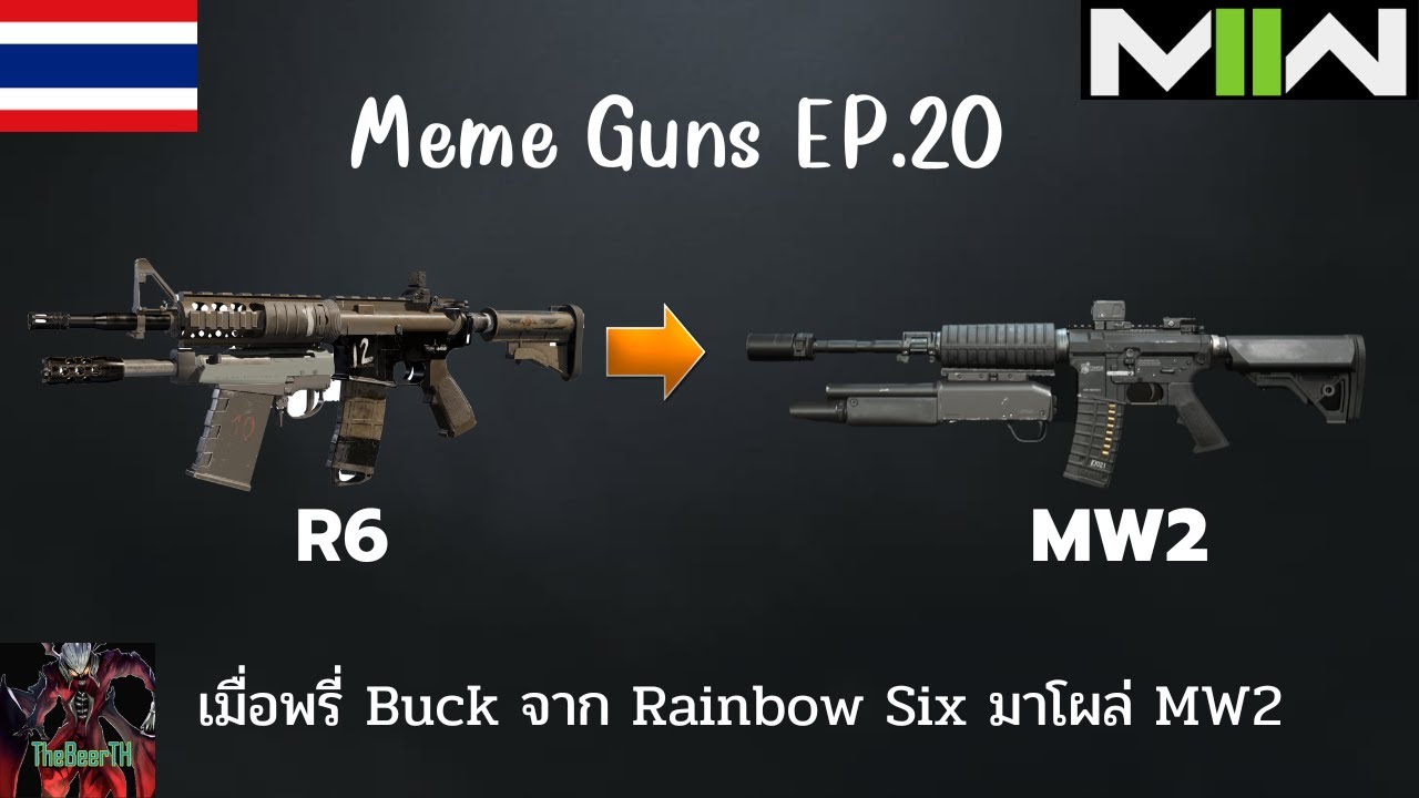 เมื่อพรี่ Buck จาก Rainbow Six มาอยู่ใน CoD - Meme Guns EP.20 - Modern ...
