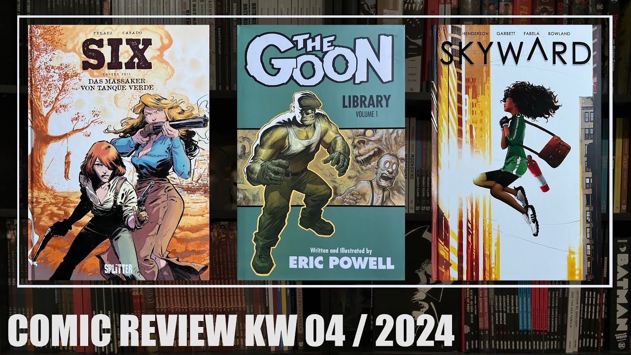 Comic Review KW 04 / 2024: Six 1, The Goon Library Edition 1, Skyward ...