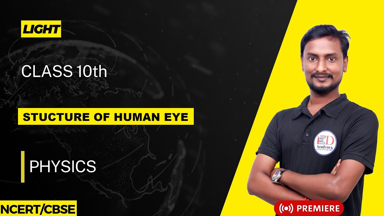 LIGHT PART-18 | STUCTURE OF HUMAN EYE | Physics | Class-10th | By Rahul ...