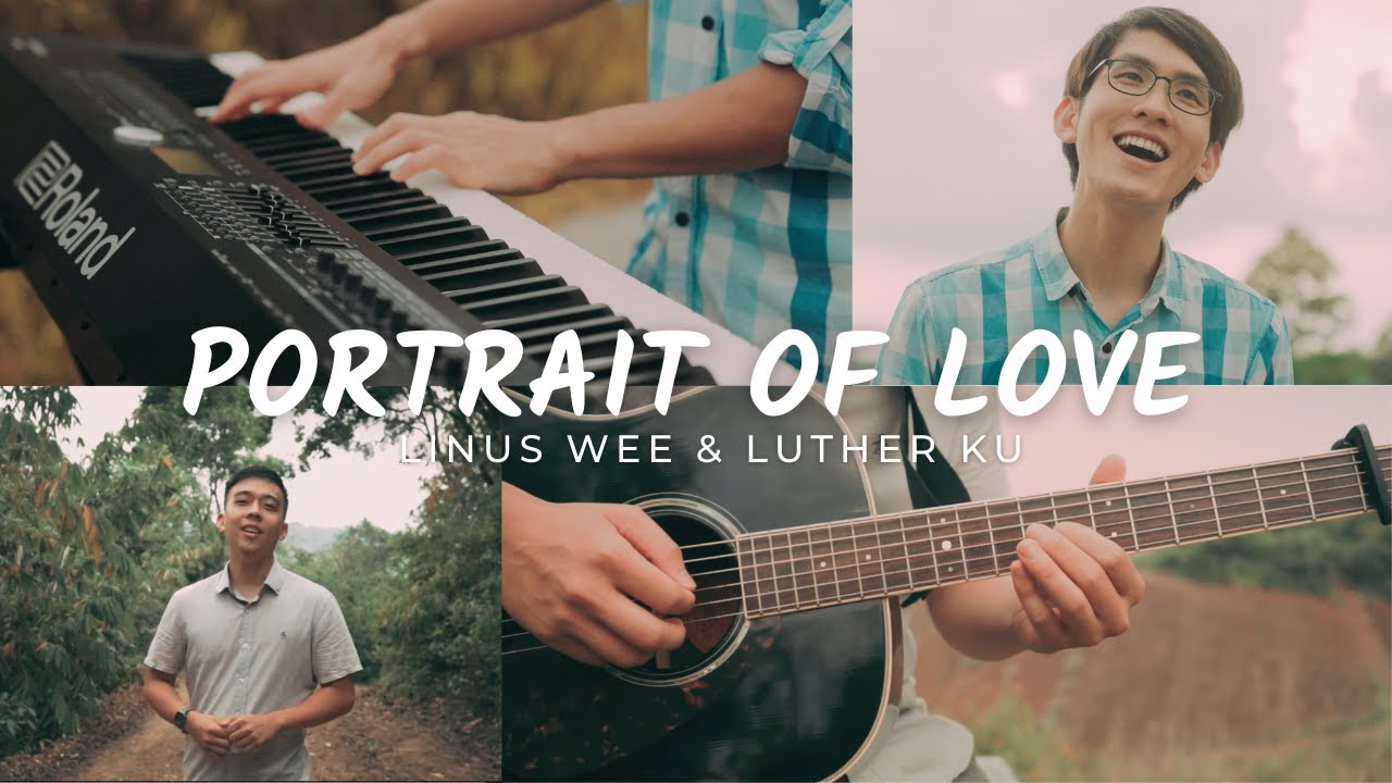 Portrait of Love | Linus Wee & Luther Ku - Duet (Cover) - YouTube