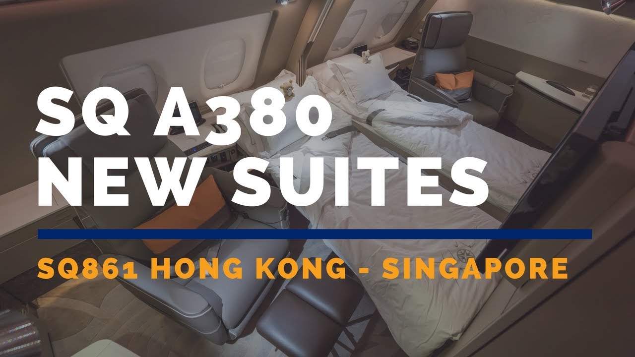 Singapore Airlines A380 New Suites SQ861 Hong Kong - Singapore - YouTube