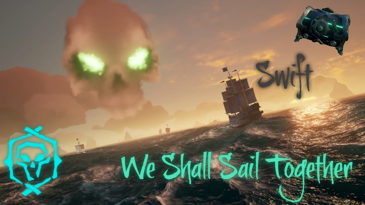 We Shall Sail Together - Sea of Thieves - YouTube
