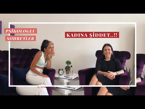 KADINA ŞİDDET..! | Psikologlu Sohbetler