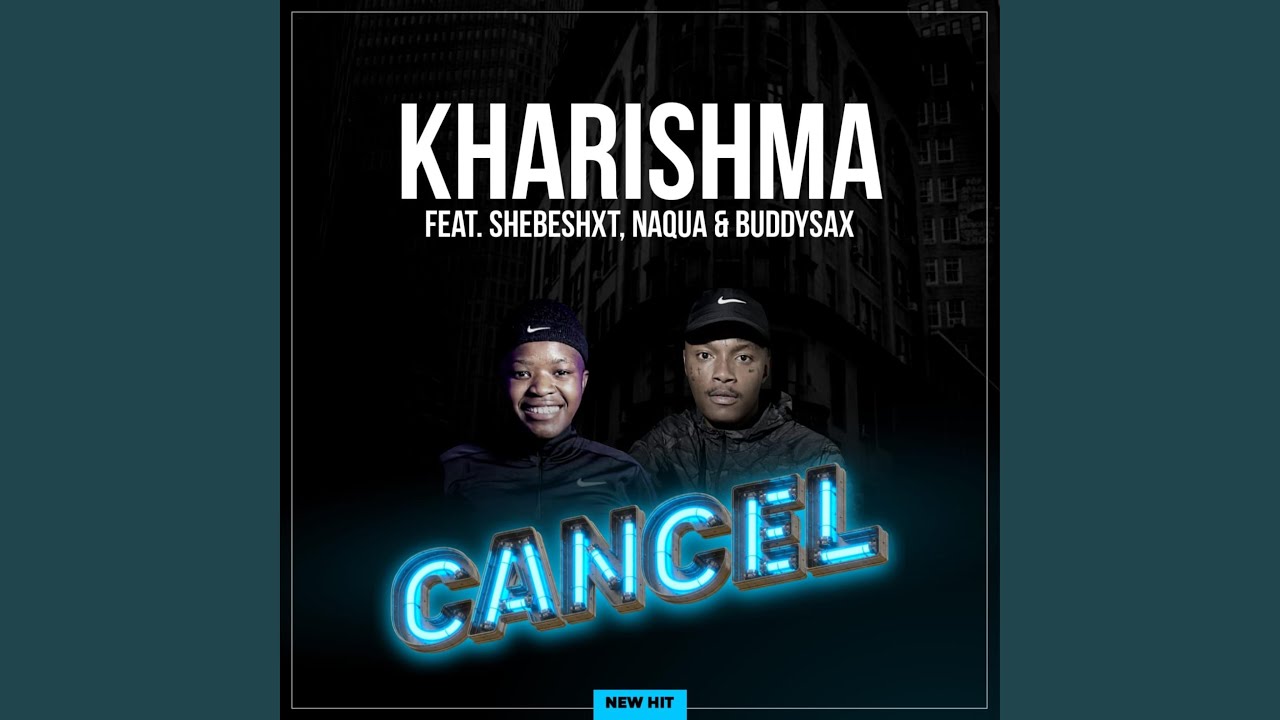 Cancel (feat. Shebeshxt & Buddy Sax) - YouTube Music