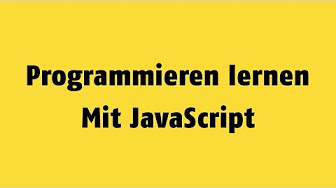 Programmieren lernen mit JavaScript - YouTube