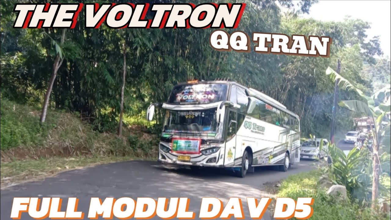 MENGOYOD BUS 😱 QQ TRAN DENGAN JULUKAN THE VOLTRON FULL MODUL DAV D5 👍👍 ...