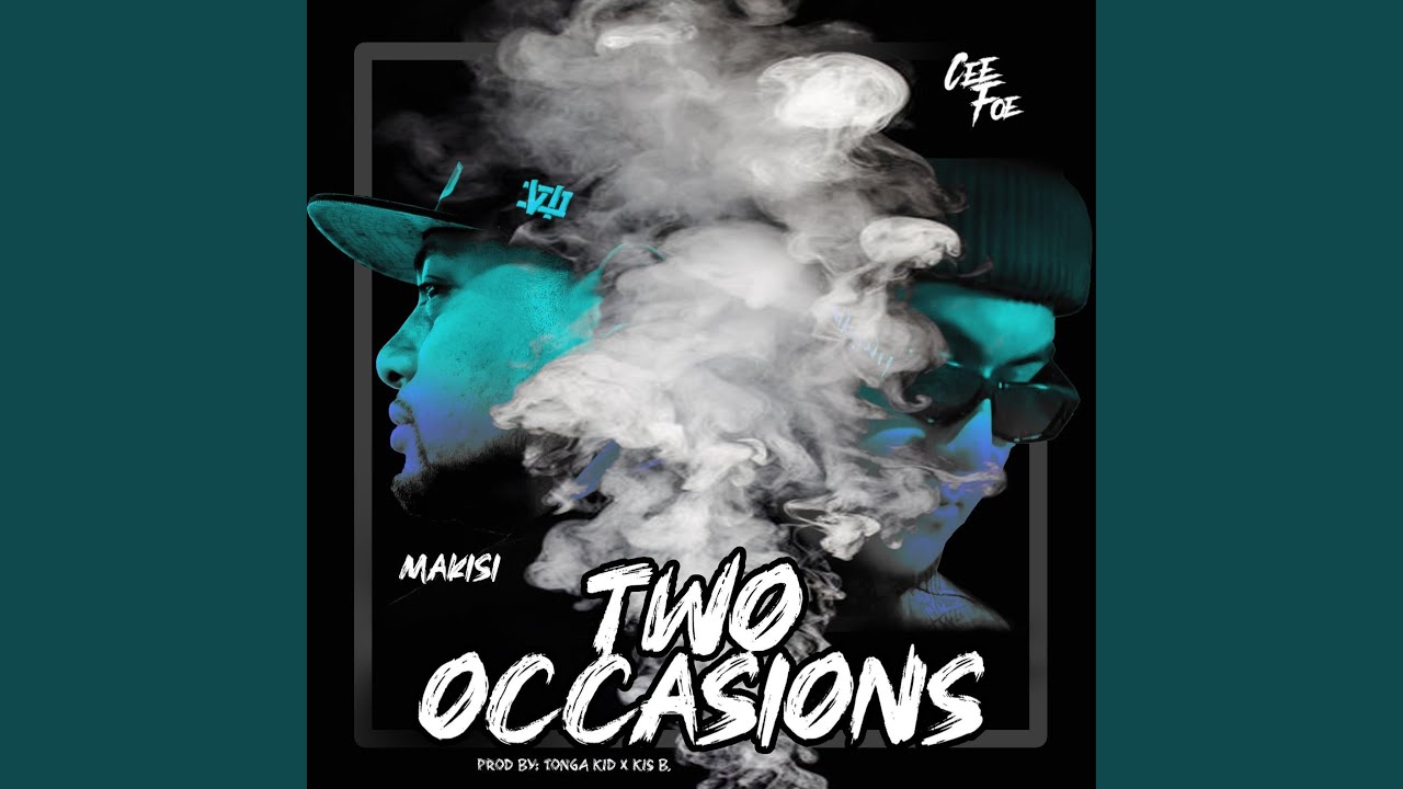 Two Occasions (feat. CeeFoe) - YouTube
