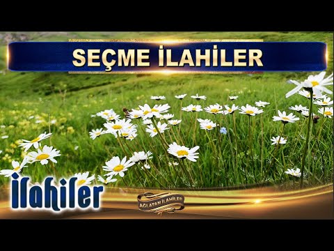 Senden başka nem var benim, dünya başıma dar benim / Karışık seçme İlahiler